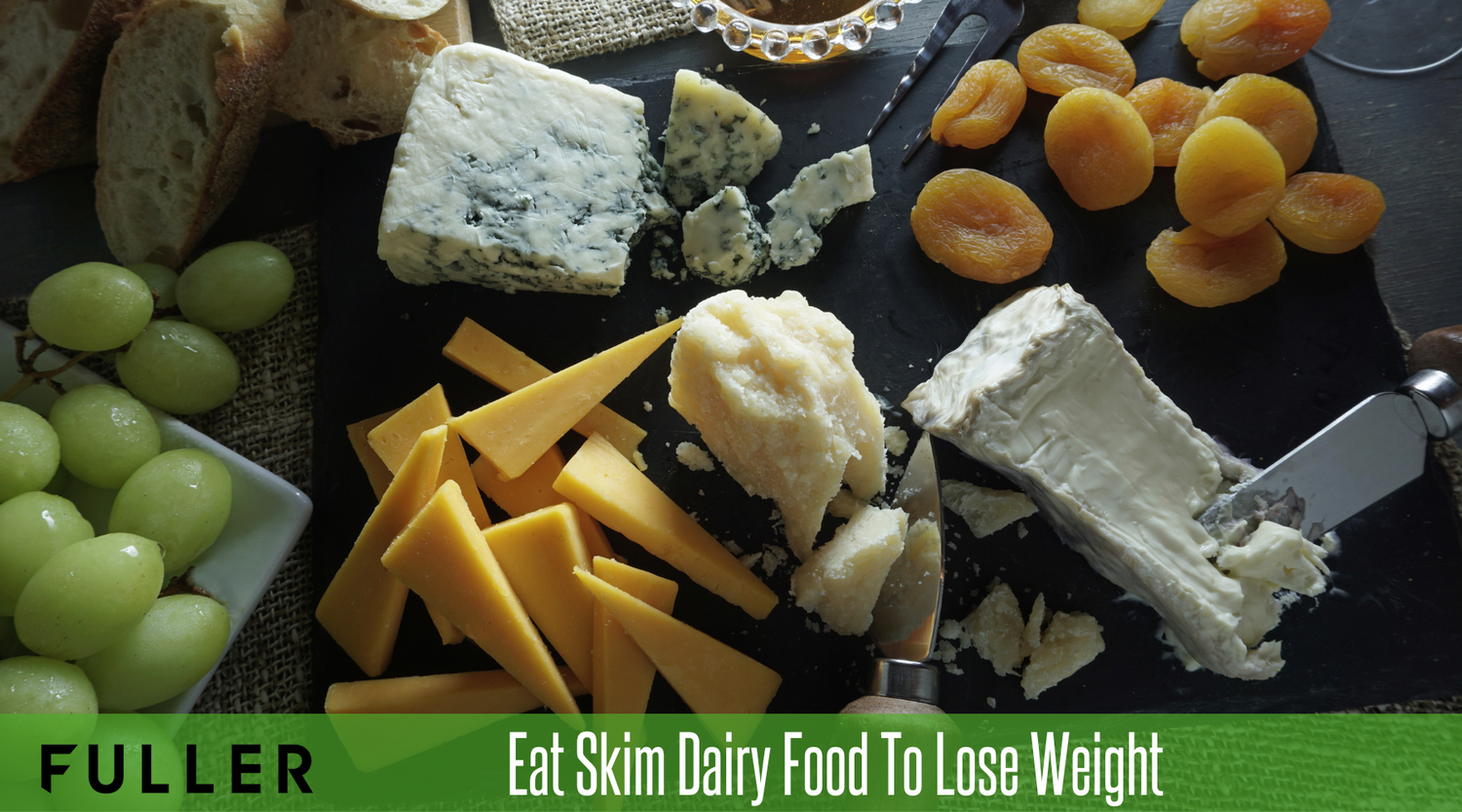 What are the skim dairy foods to lose weight? – FULLER Food
